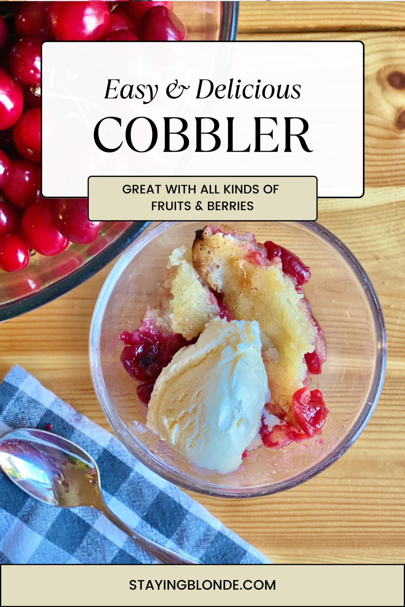 Easy Cobbler with Fresh Fruit and Berries - Staying Blonde